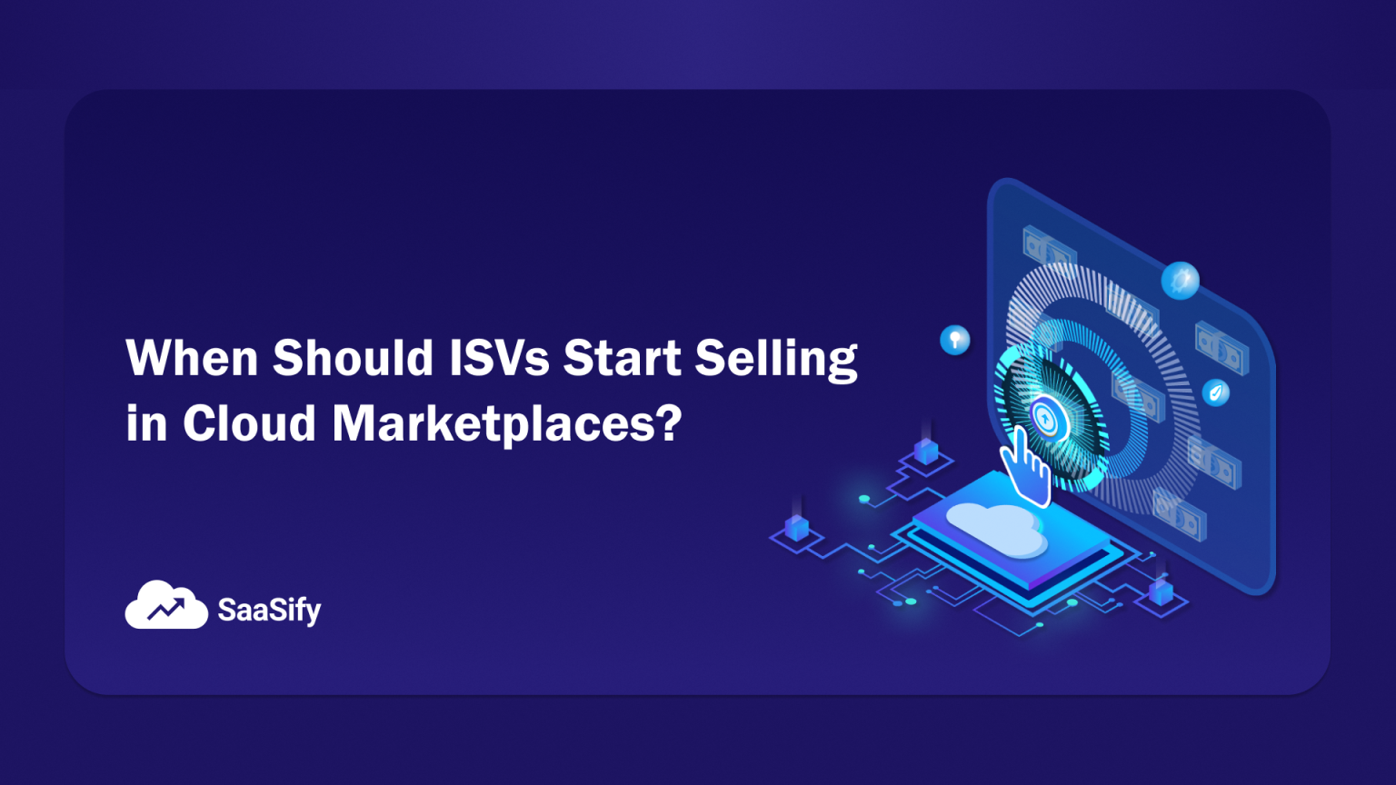 When Should ISVs Start Selling In Cloud Marketplaces?
