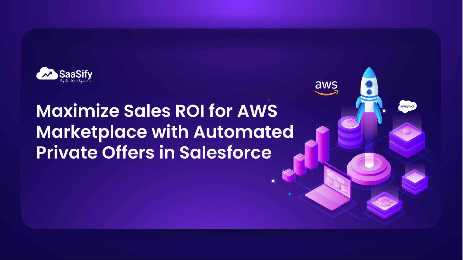 Boost Sales ROI With AWS Private Offer Lifecycle Automation Through ...