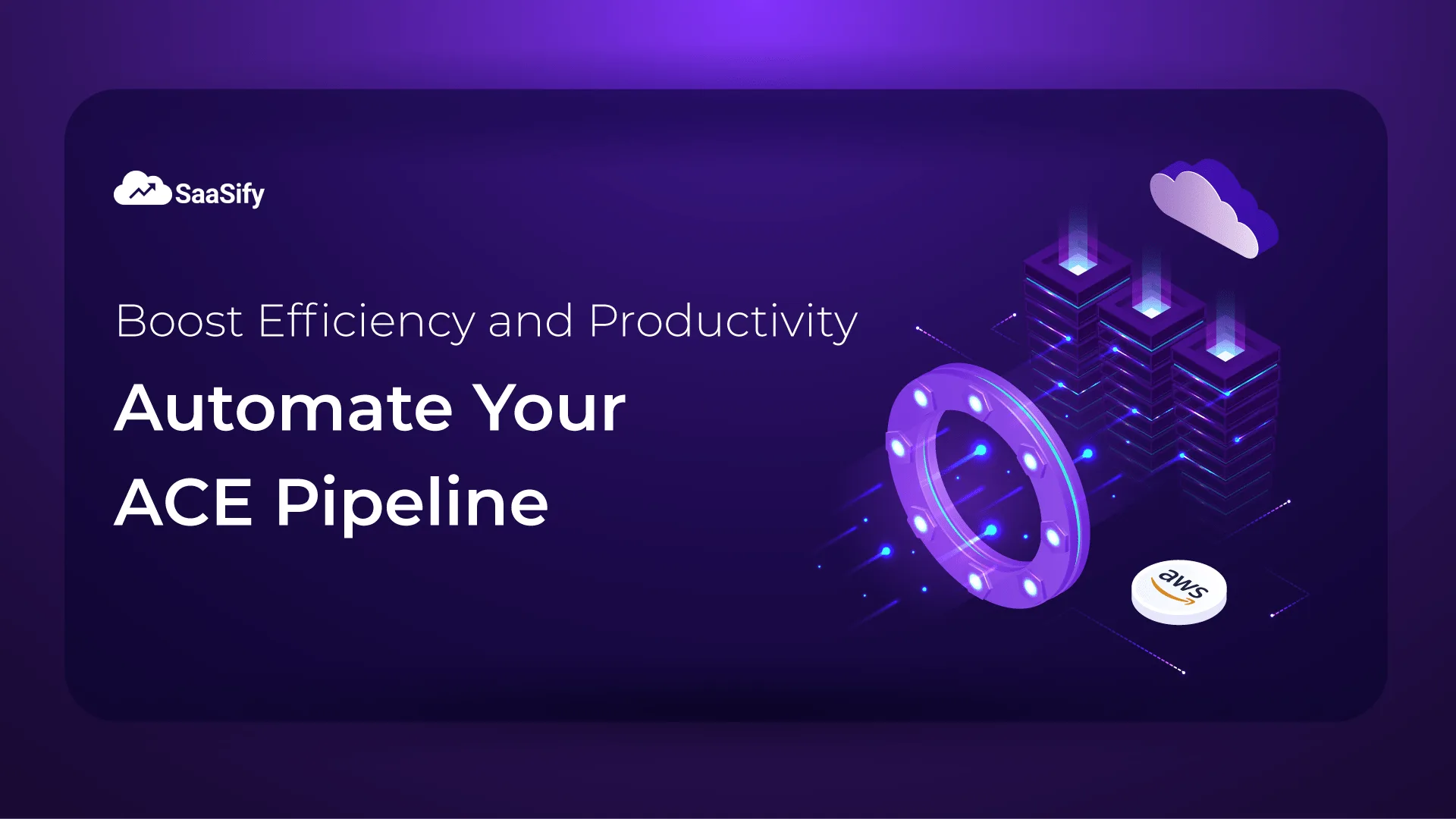 Maximize Efficiency By Automating AWS ACE Pipeline Management